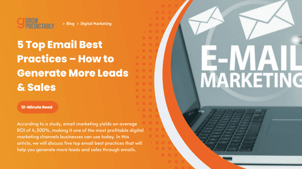 5 Top Email Best Practices - How to Generate More Leads & Sales
