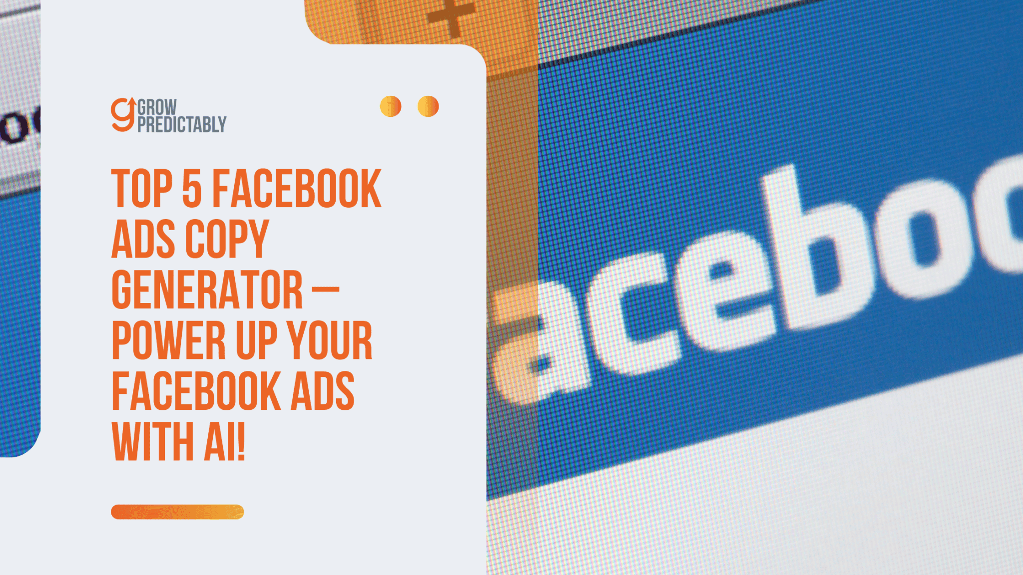 Top 5 Facebook Ads Copy Generator - Power to Your Ads!