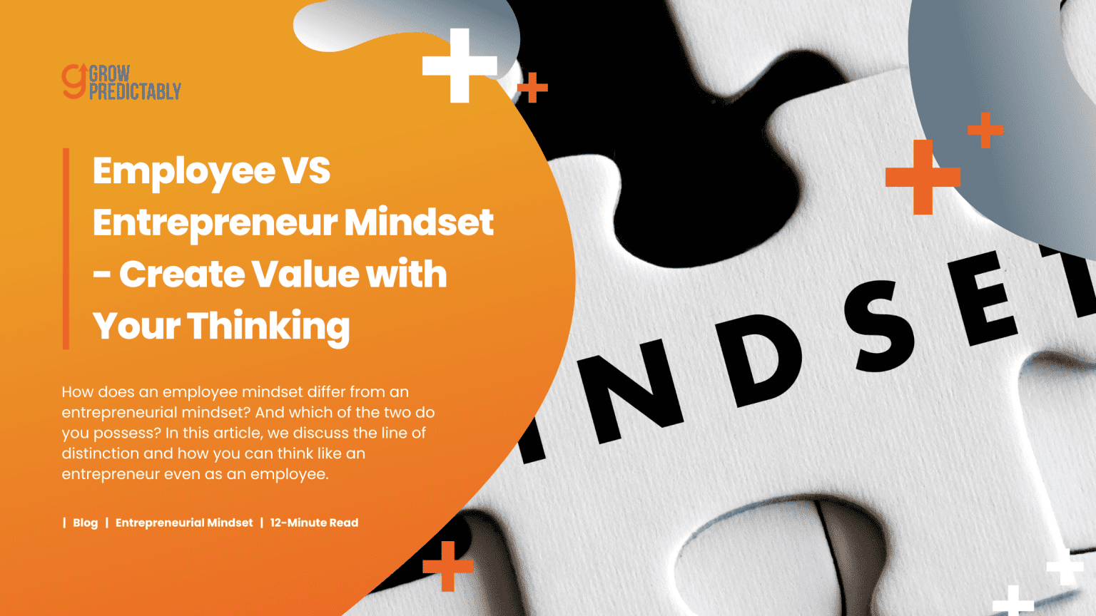 Employee vs Entrepreneur Mindset: 10 Easy Ways To Avoid the Employee Mindset Trap