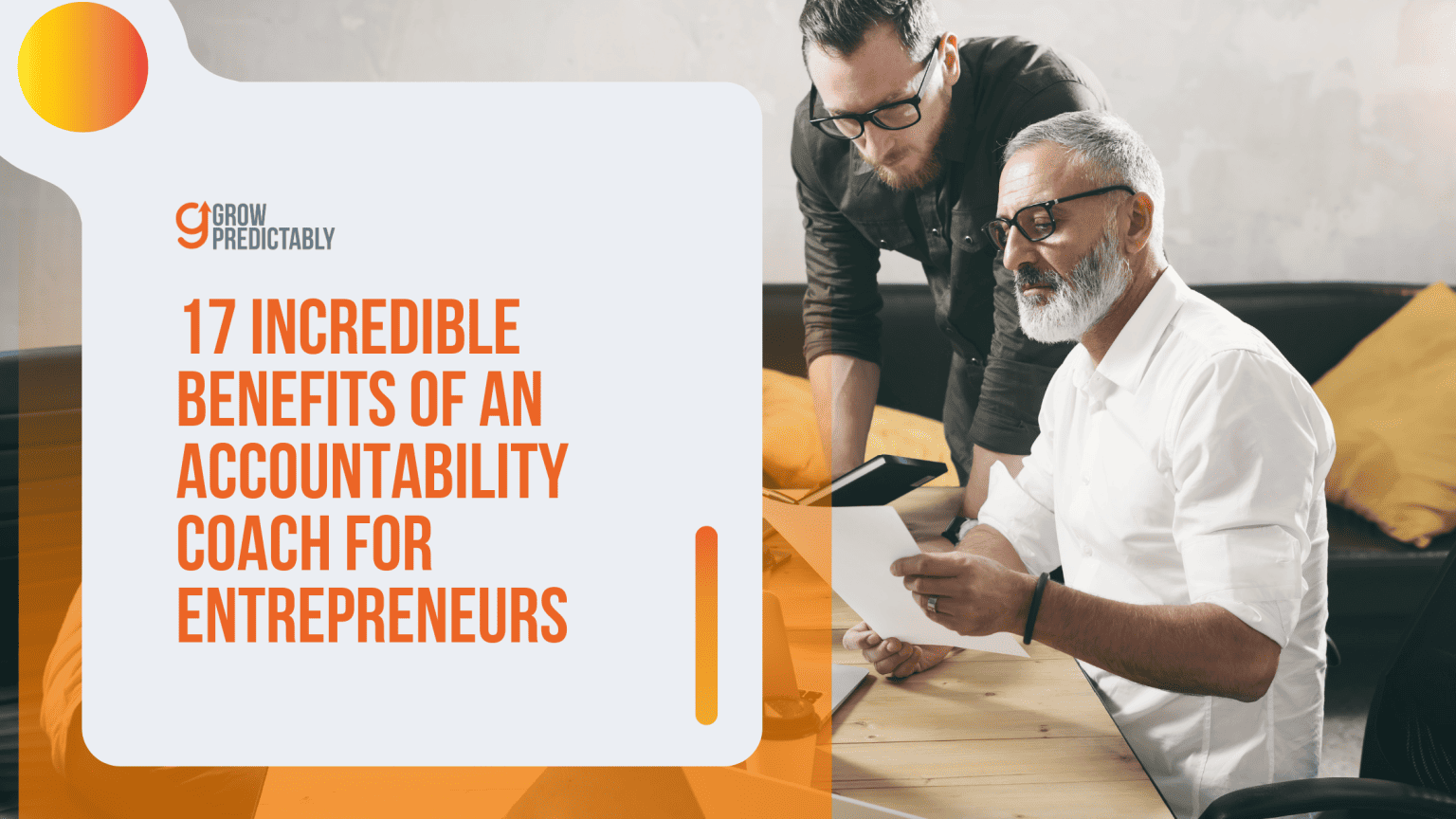 17 Incredible Benefits of an Accountability Coach For Entrepreneurs