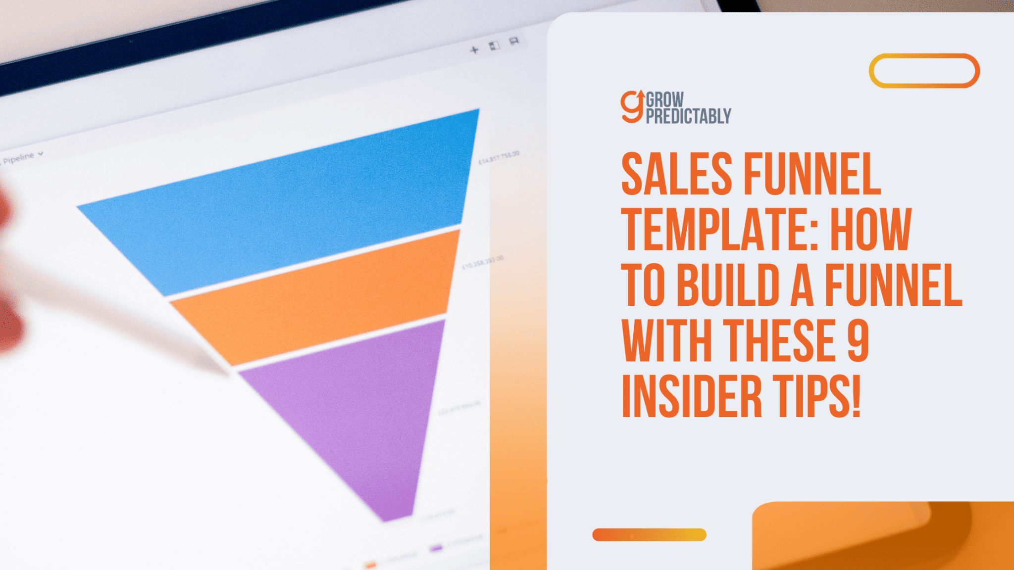 Sales Funnel Template: How to Build a Funnel with These 9 Insider Tips!