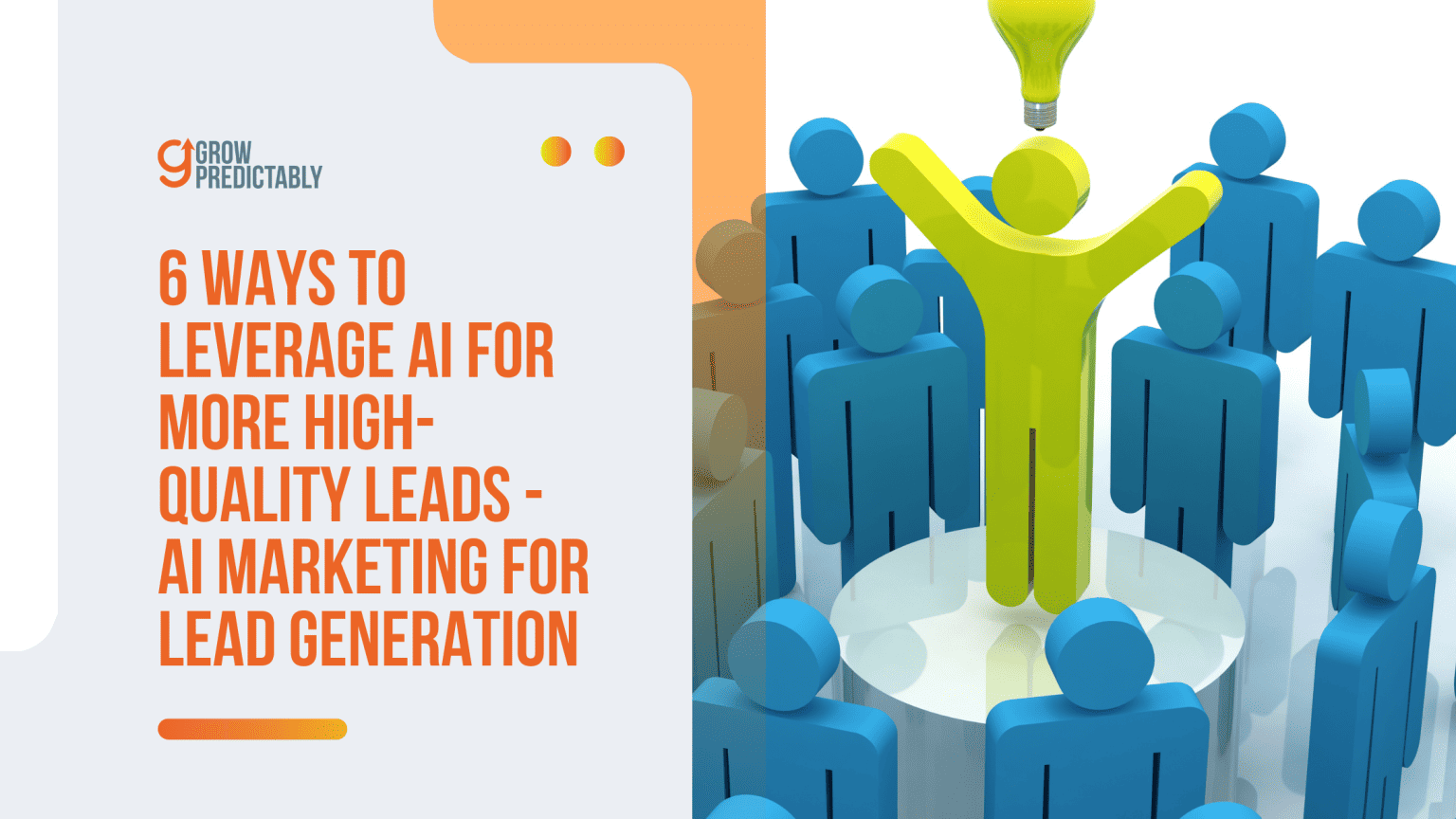 6 Ways to Leverage AI for More High-Quality Leads - AI Marketing for ...