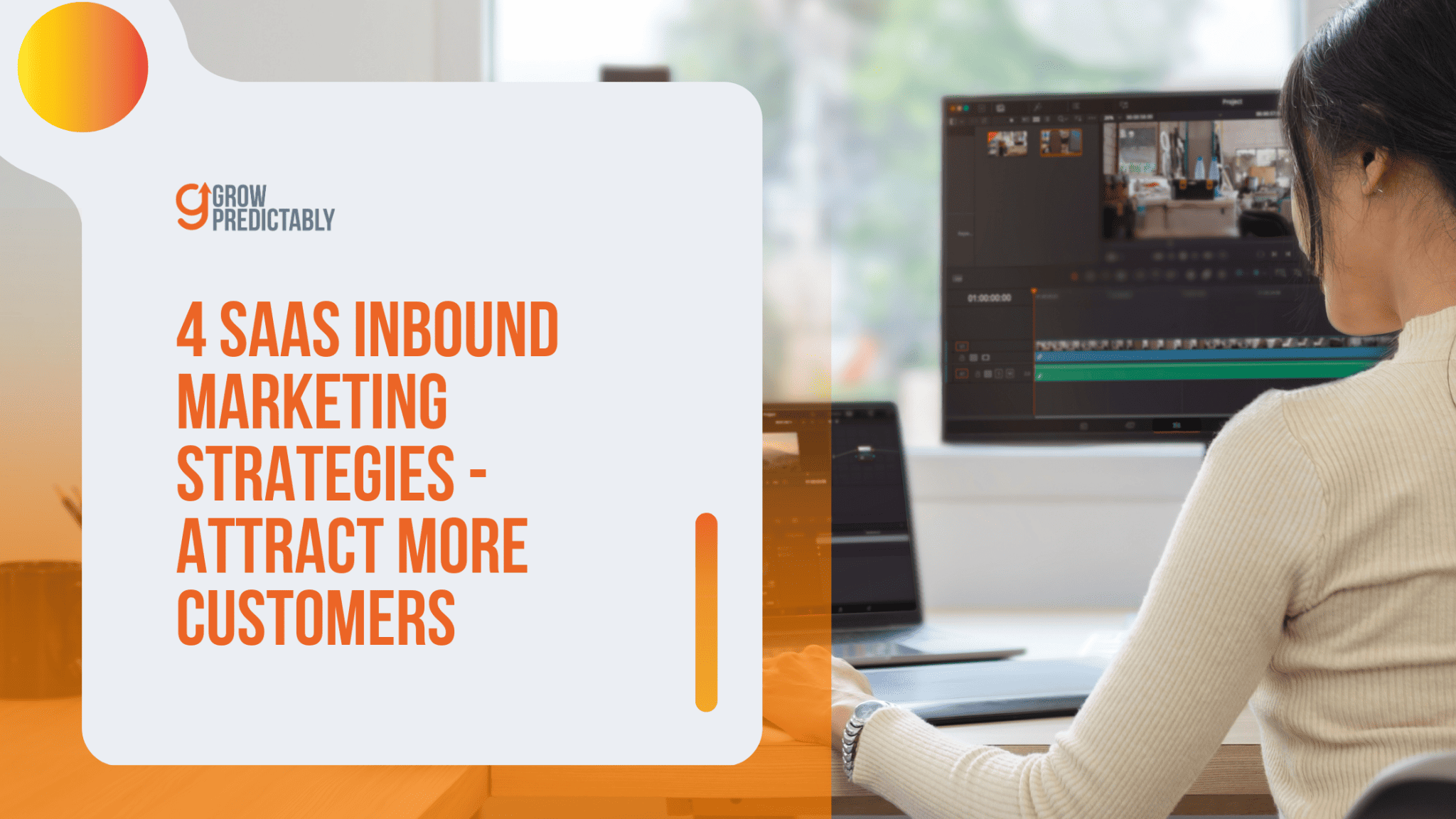 4 SaaS Inbound Marketing Strategies - Attract More Customers