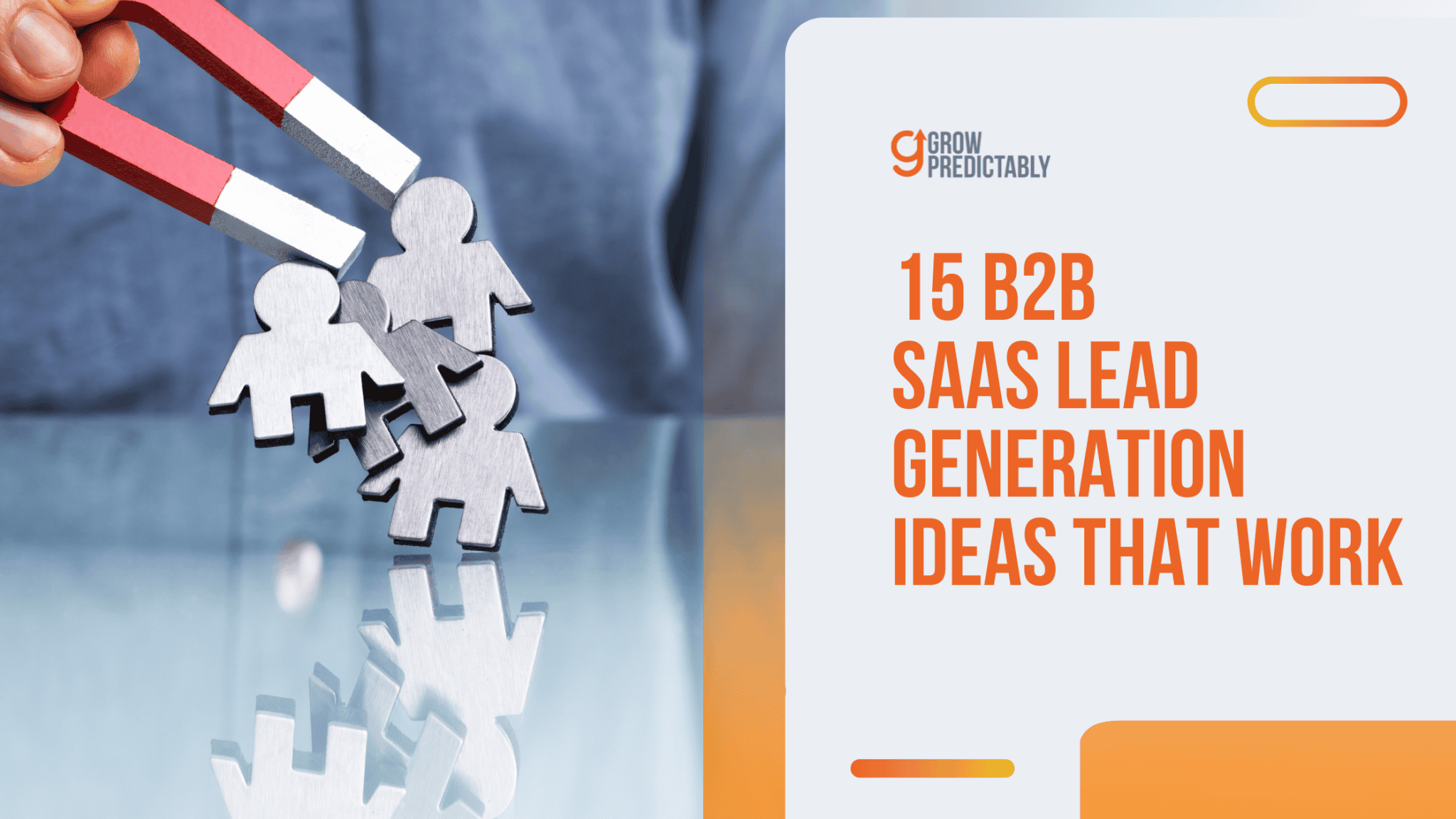 15 B2B SaaS Lead Generation Ideas That Work