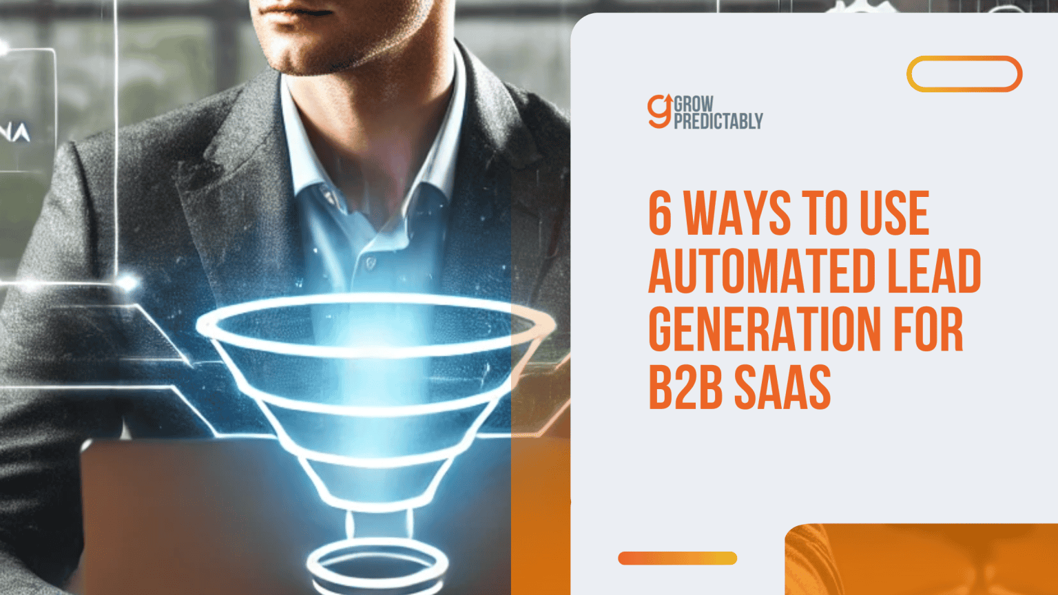 6 Proven Ways to Use Automated Lead Generation for B2B SaaS