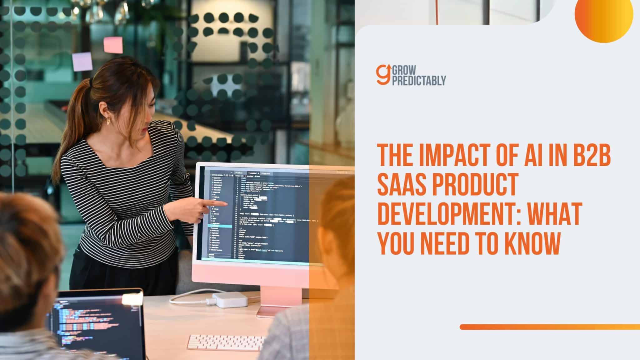 The Impact of AI in B2B SaaS Product Development: What You Need to Know