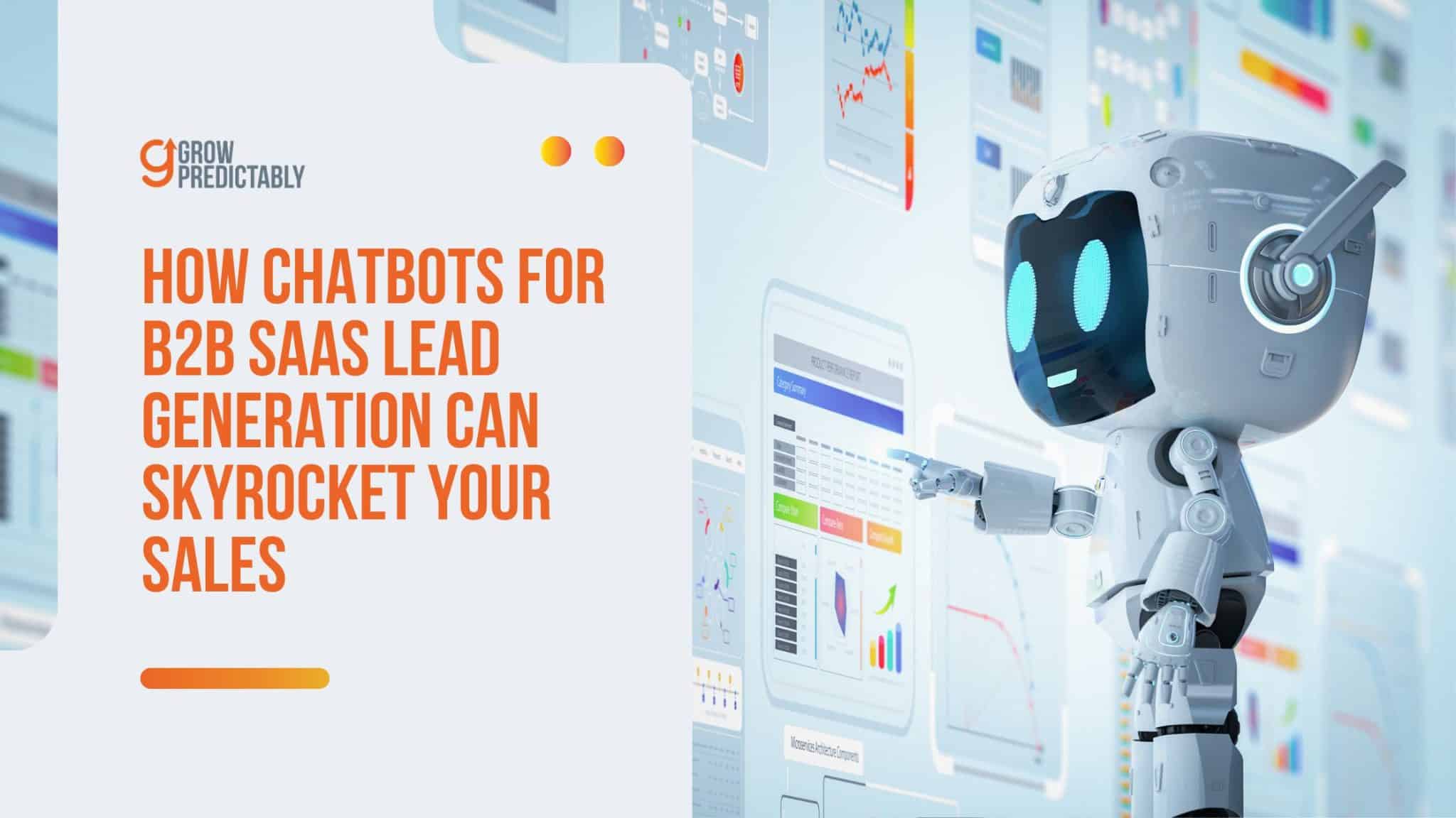 How Chatbots for B2B SaaS Lead Generation Can Skyrocket Your Sales