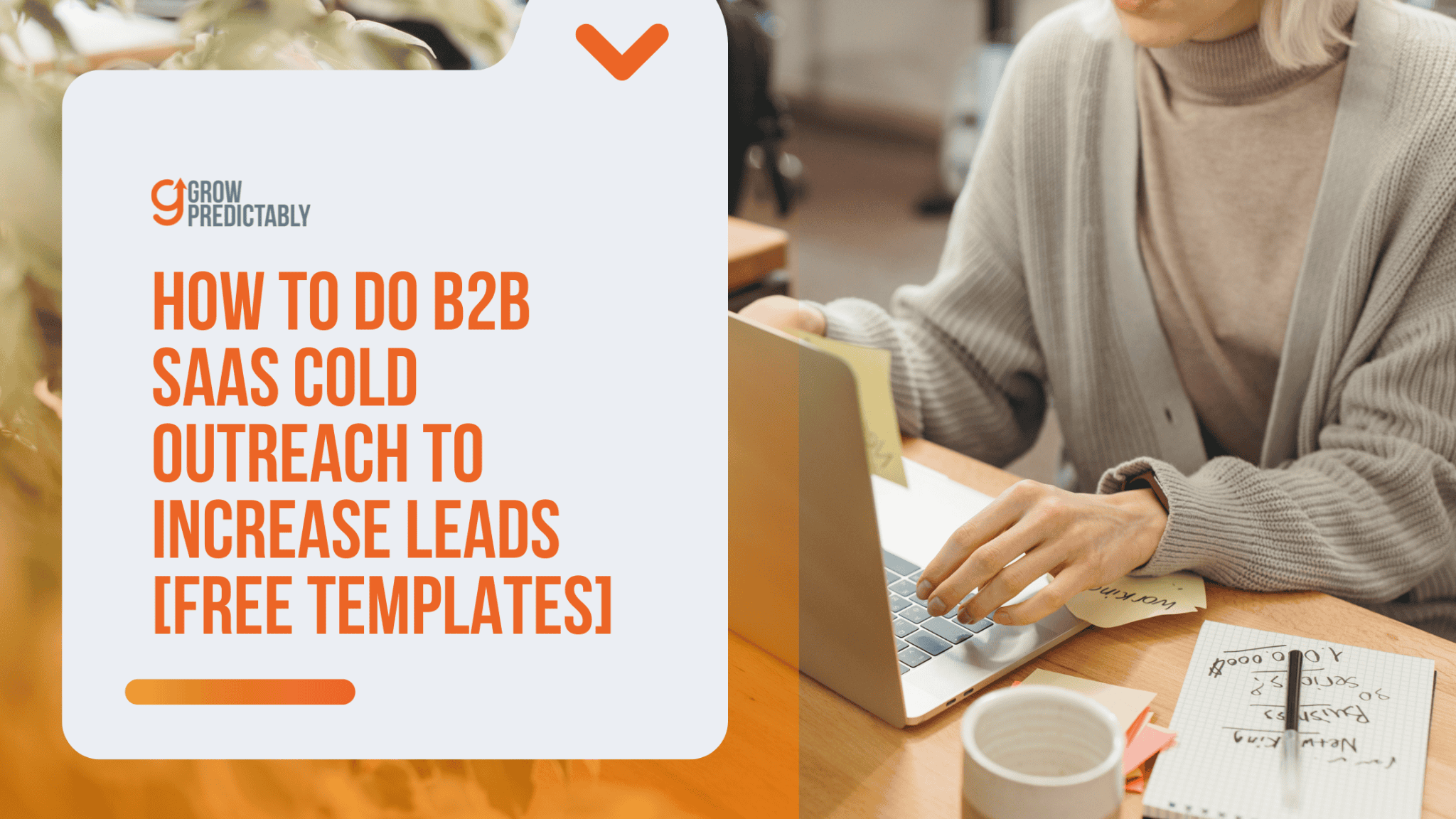 How to Do B2B SaaS Cold Outreach to Increase Leads [FREE Templates]