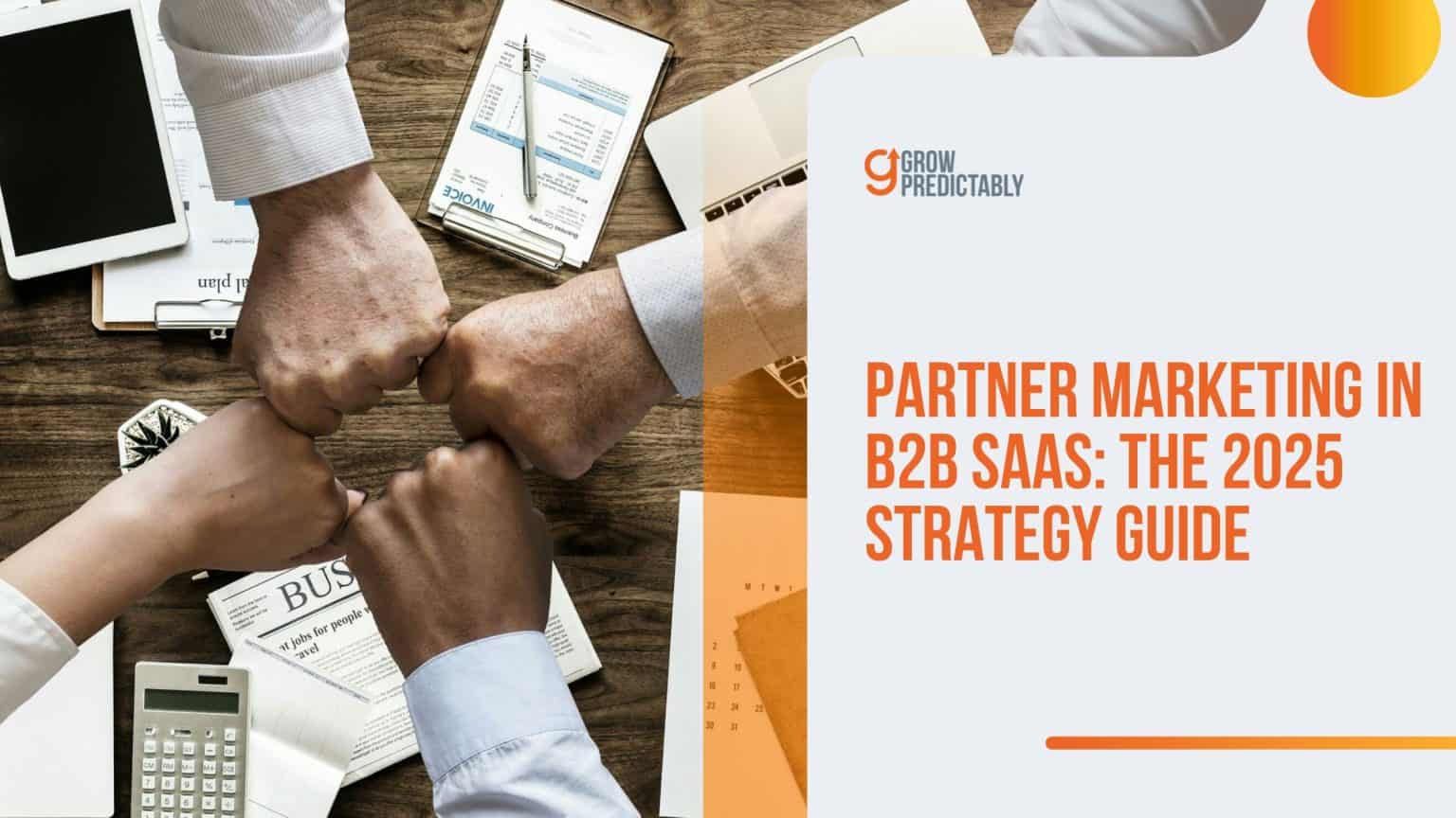 Partner Marketing in B2B SaaS: The 2025 Strategy Guide