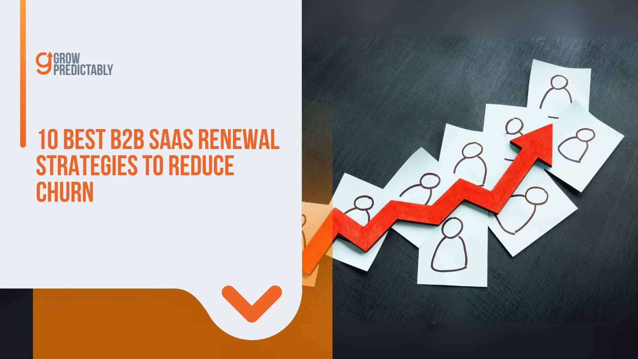 10 Best B2B SaaS Renewal Strategies to Reduce Churn