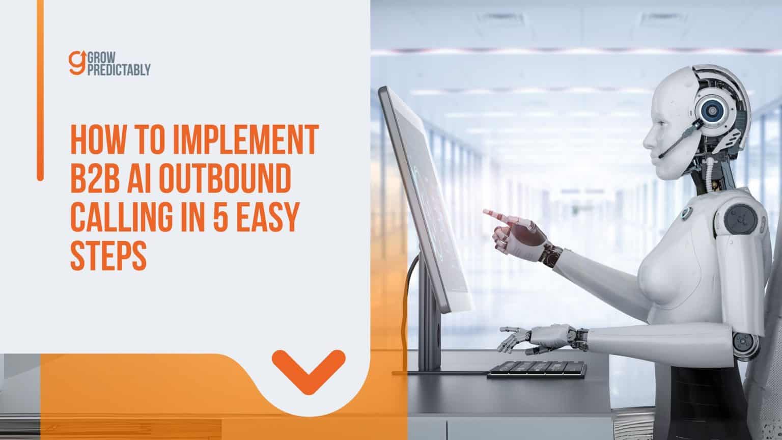 How to Implement B2B AI Outbound Calling in 5 Easy Steps