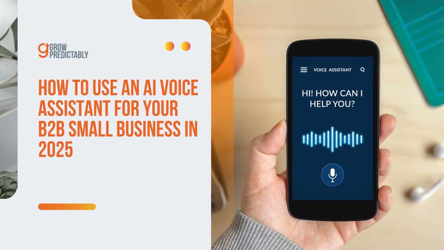 How to Use an AI Voice Assistant for Small Business in 2025