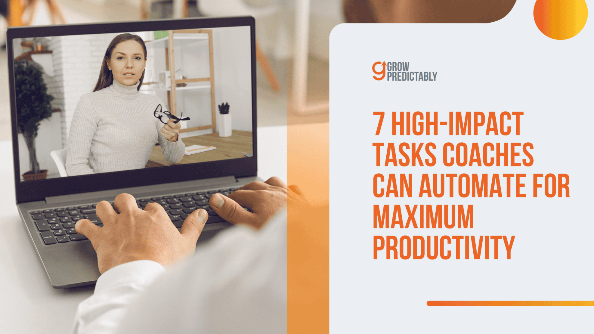 7 High-Impact Tasks Coaches Can Automate for Maximum Productivity