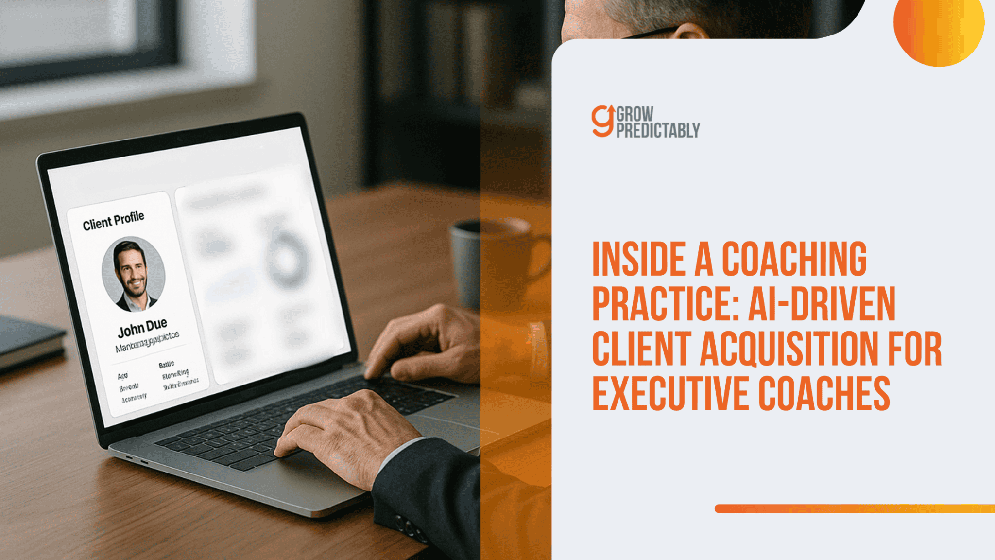 Inside a Coaching Practice: AI-driven Client Acquisition for Executive ...